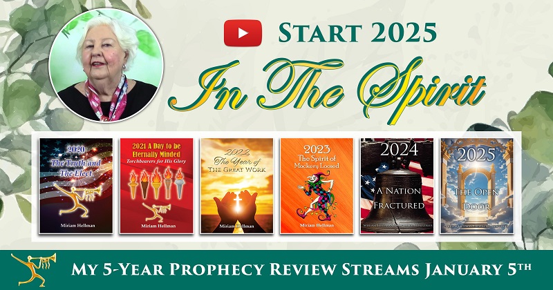 The Five-Year Prophecy Review | Miriam Hellman Prophetic Ministries